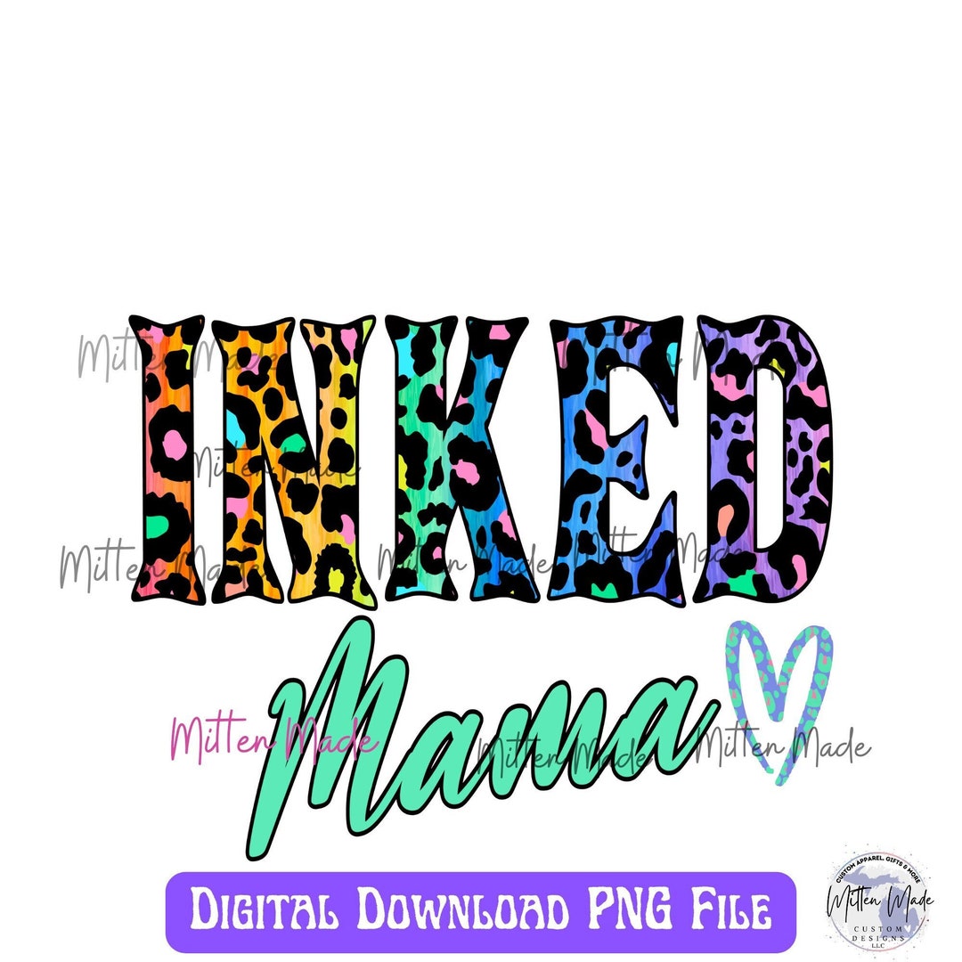 Inked Mama Png Digital Download Inked Mama Sublimation Design Etsy