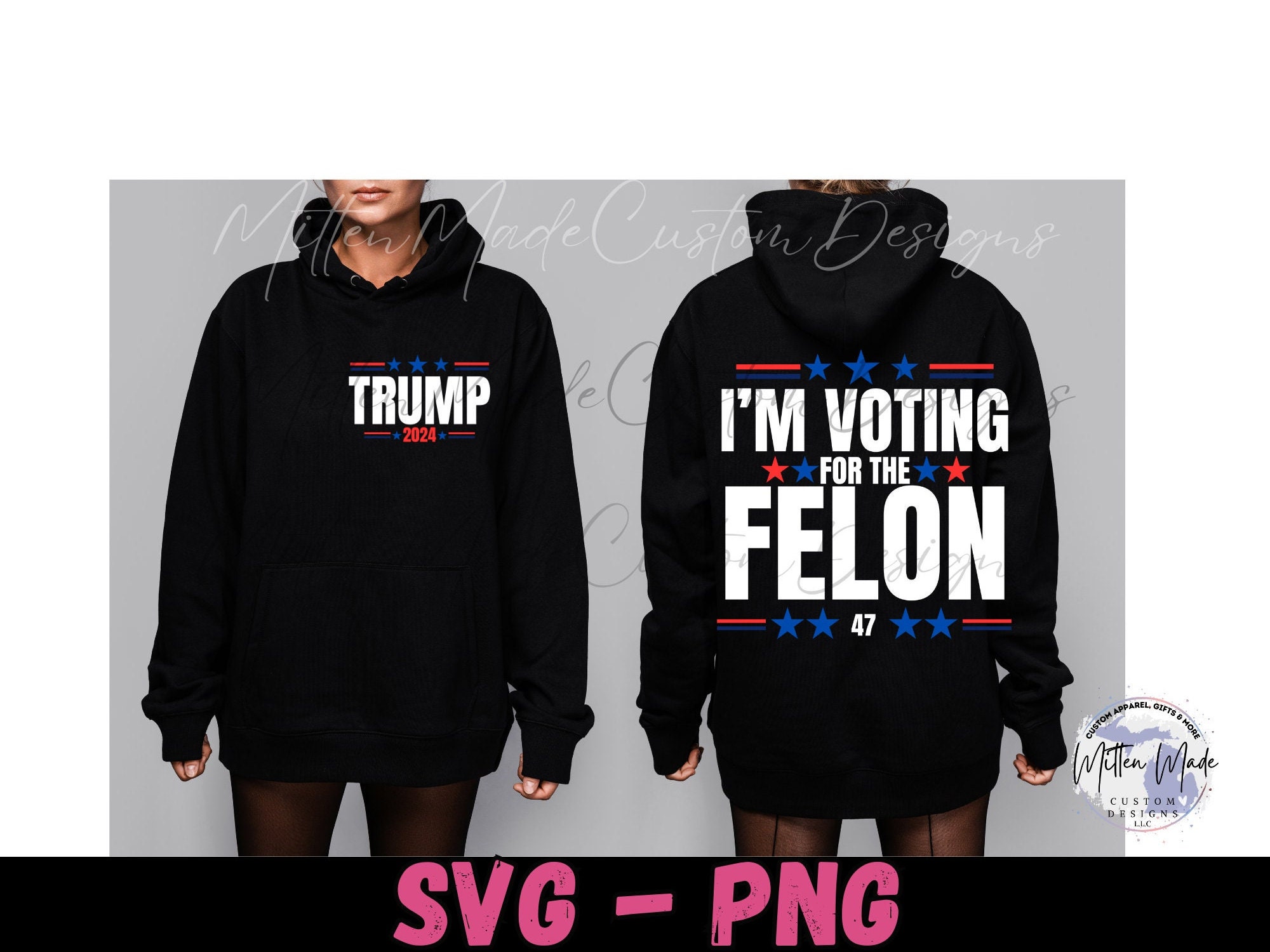 I'm Voting for the Felon Trump 2024 PNG-SVG Digital Design Png/svg File ...