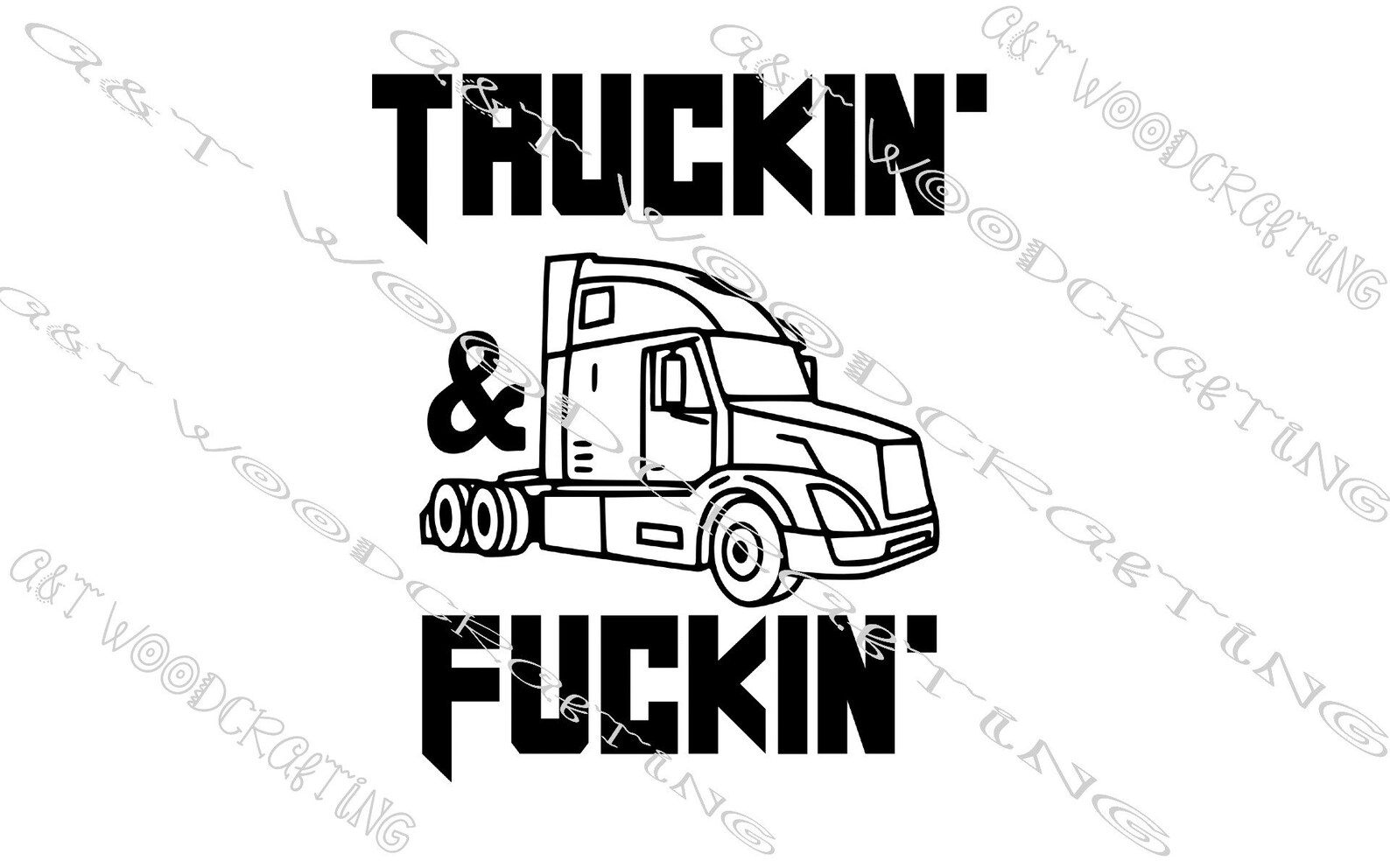 Truckin And Fuckin Digital Svg File For Cricut Or Etsy