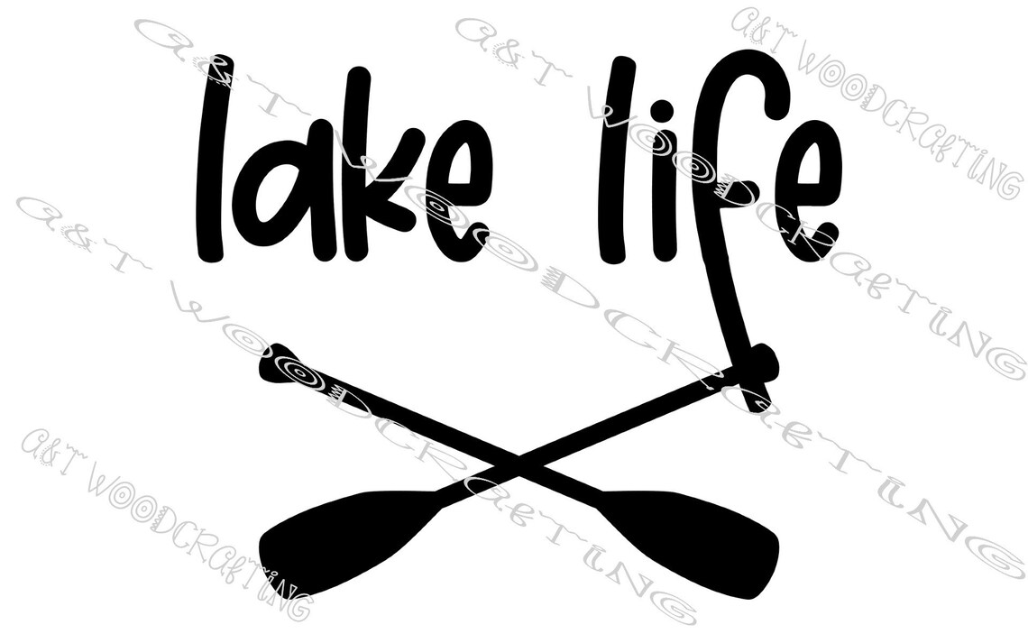 Lake Life Digital Svg File For Cricut Or Silhouette Instant Etsy
