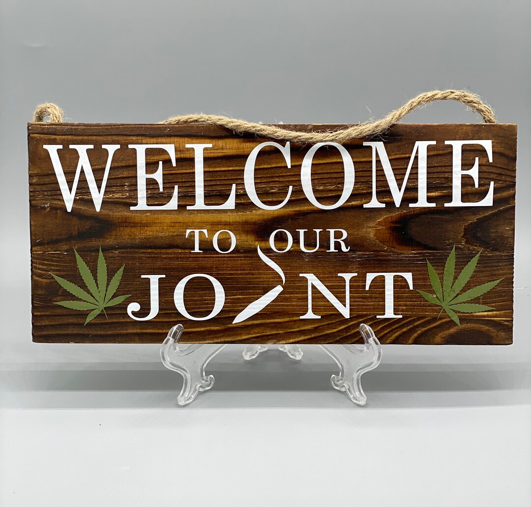 Welcome to Our Joint, Marijuana Wood Sign, Cannabis Decor, Weed Signs ...