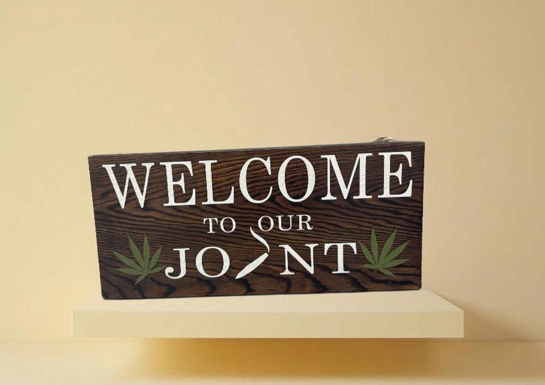 Welcome to Our Joint, Marijuana Wood Sign, Cannabis Decor, Weed Signs ...