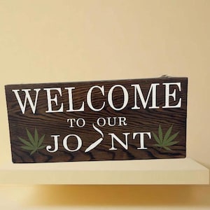Welcome to Our Joint, Marijuana Wood Sign, Cannabis Decor, Weed Signs ...