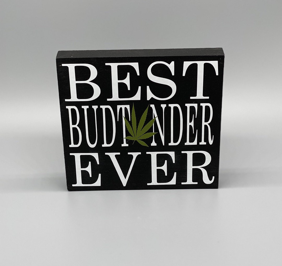 Best Budtender Ever, Marijuana Leaf Art, Dispensary Decor, Cannabis ...