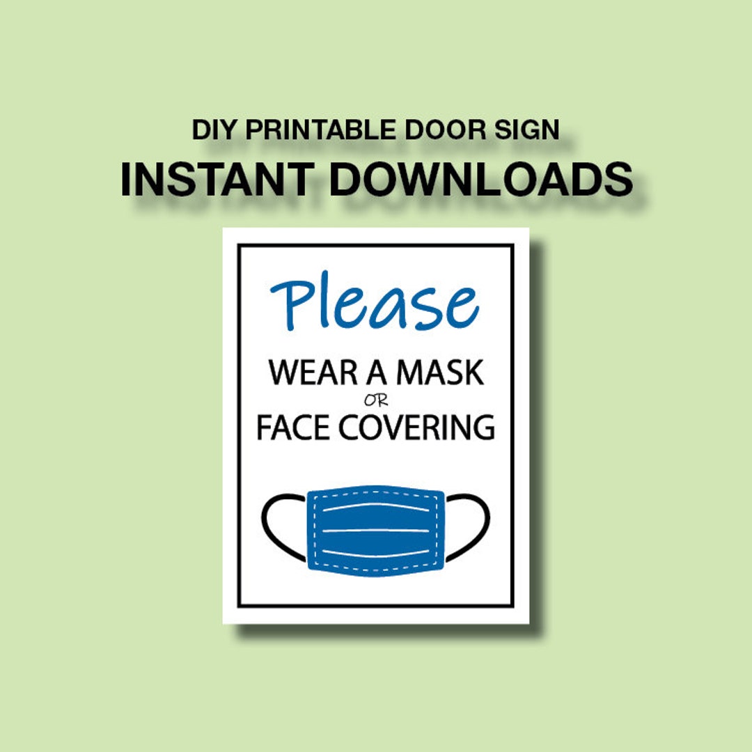 Please Wear a Mask or Face Covering Instant Download DIY Printable ...