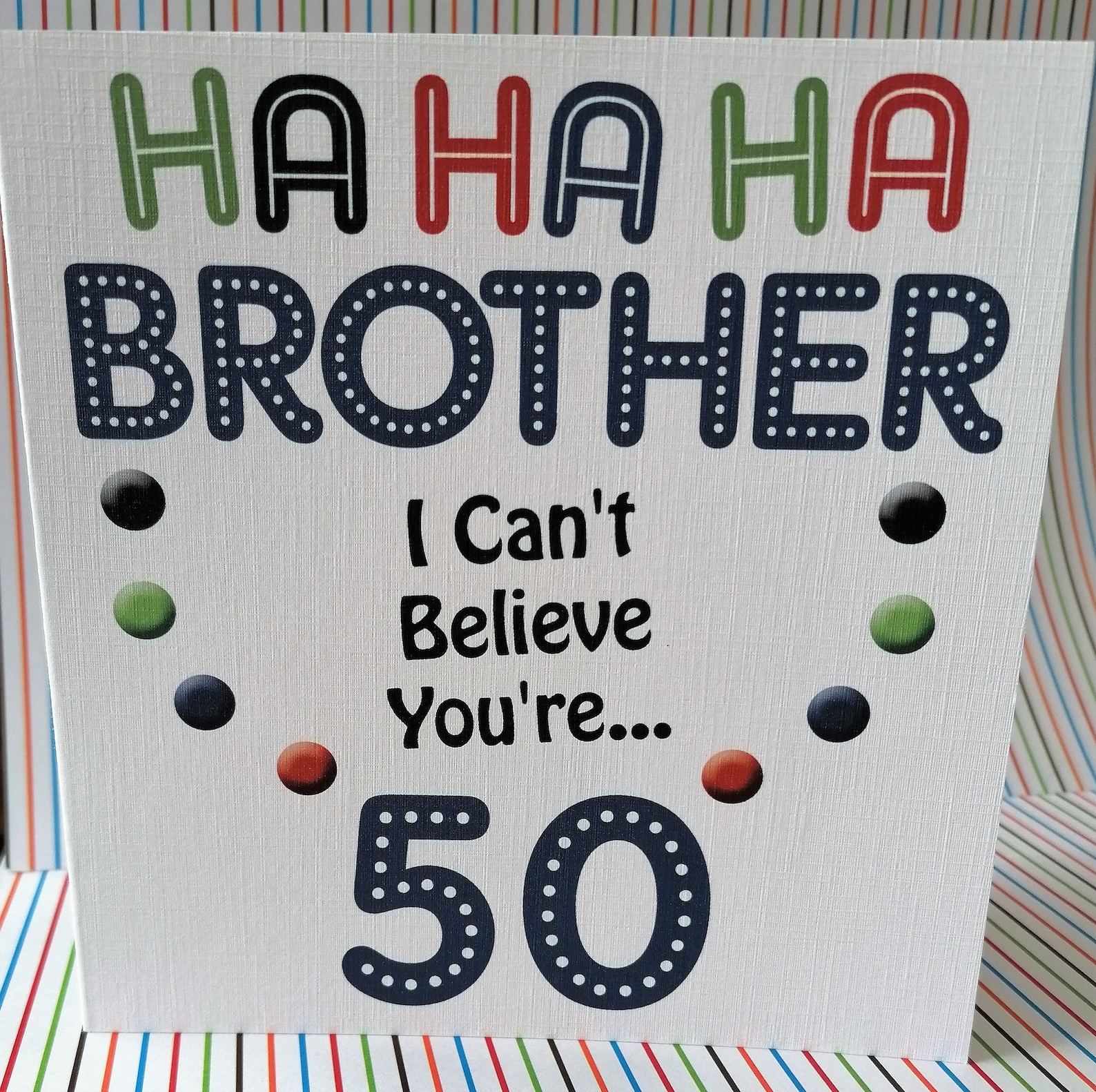 Happy Birthday Card HA HA HA Brother I Can't Believe You're 50 - Etsy