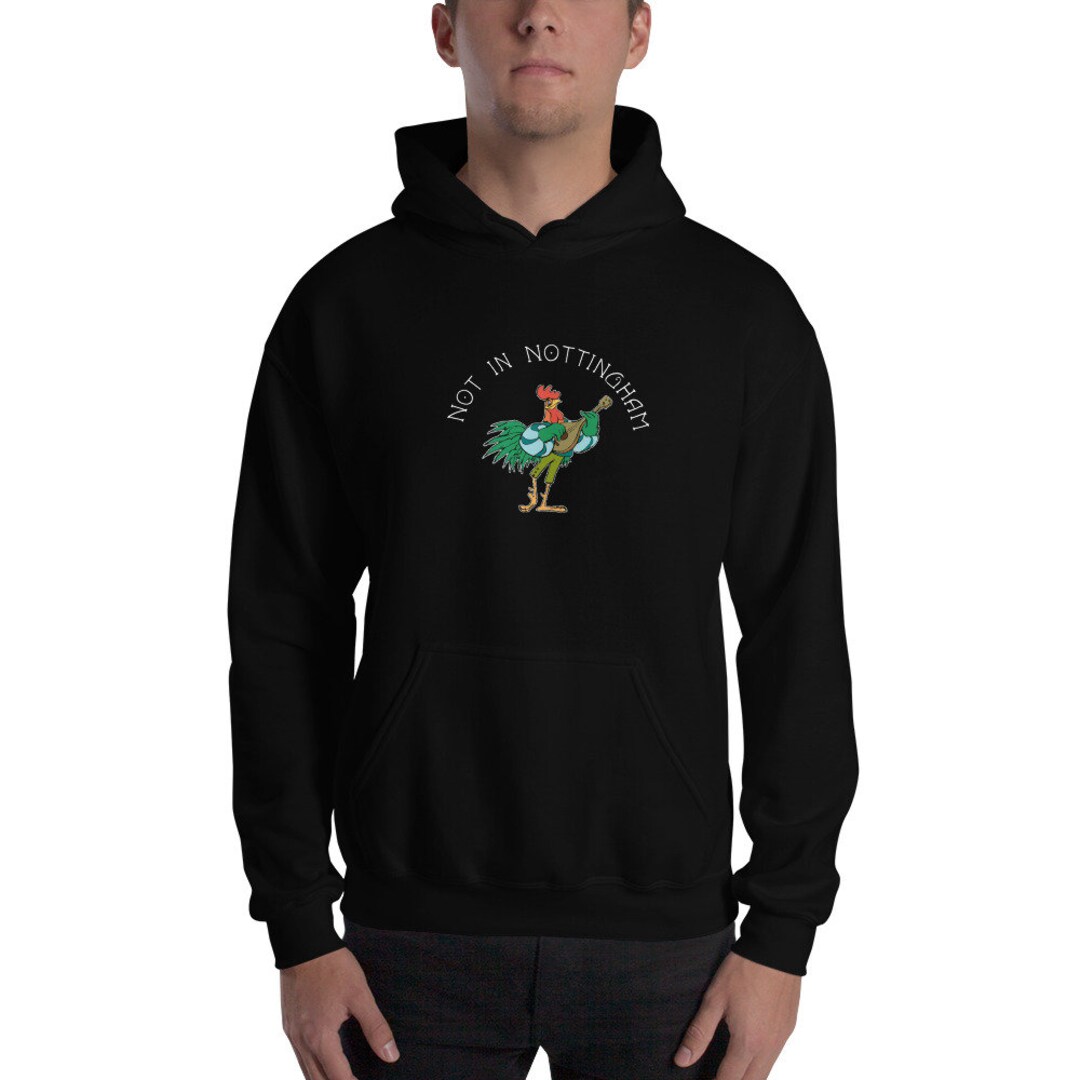 Robin Hood "not in Nottingham" Hoodie – Medieval Movie Pun Sweatshirt ...