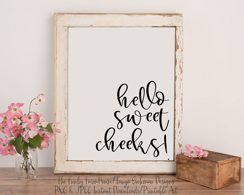 Hello Sweet Cheeks Instant Download/printable Wall Art - Etsy