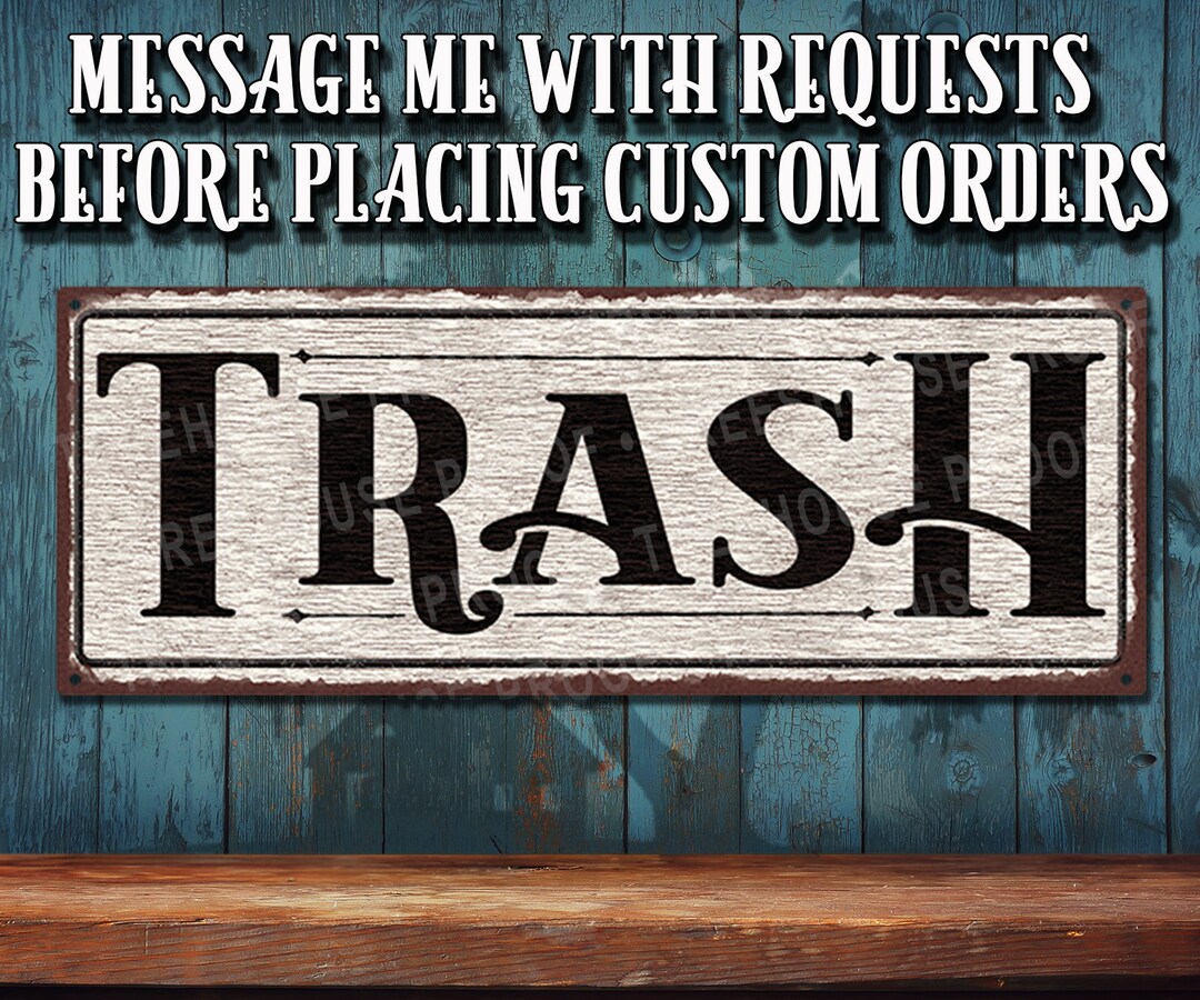 Trash Metal Sign • White Rustic Looking Aluminum Sign - Color Imprint ...