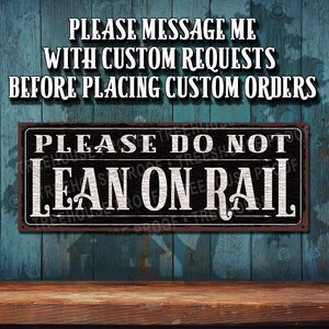 Do Not Lean on Rail - Black & White Vintage Looking Metal Sign ...