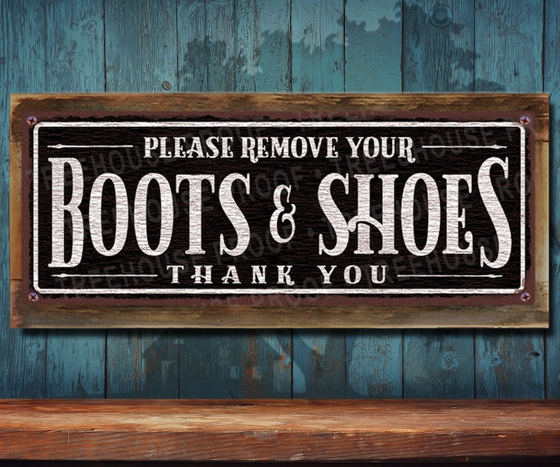Please Remove Your Boots & Shoes Metal Sign - Vintage Looking Black ...