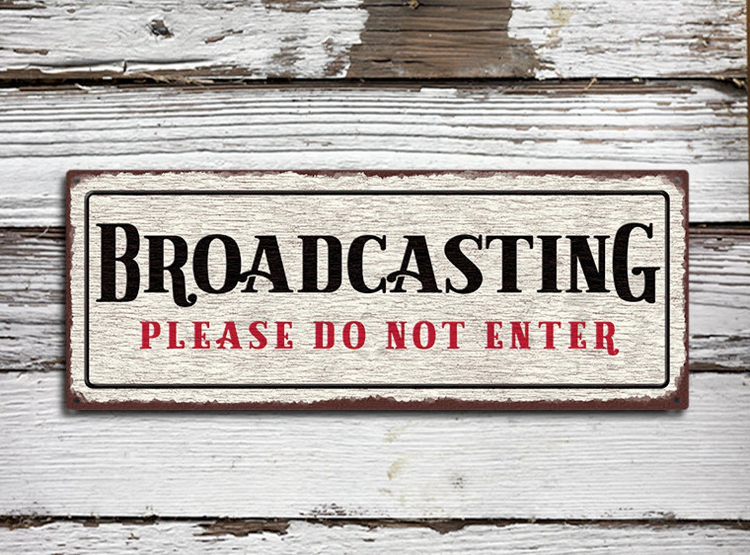 Broadcasting - Do Not Enter - Recording Studio Sign - Rustic Looking ...