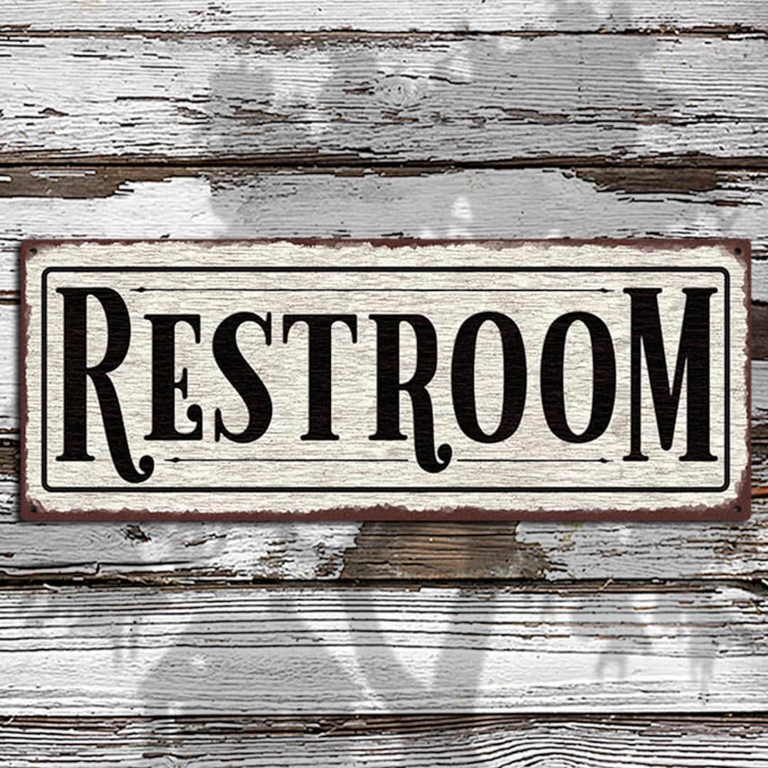 Restroom Metal Sign - Rustic Looking - Color Imprint on Rustproof ...