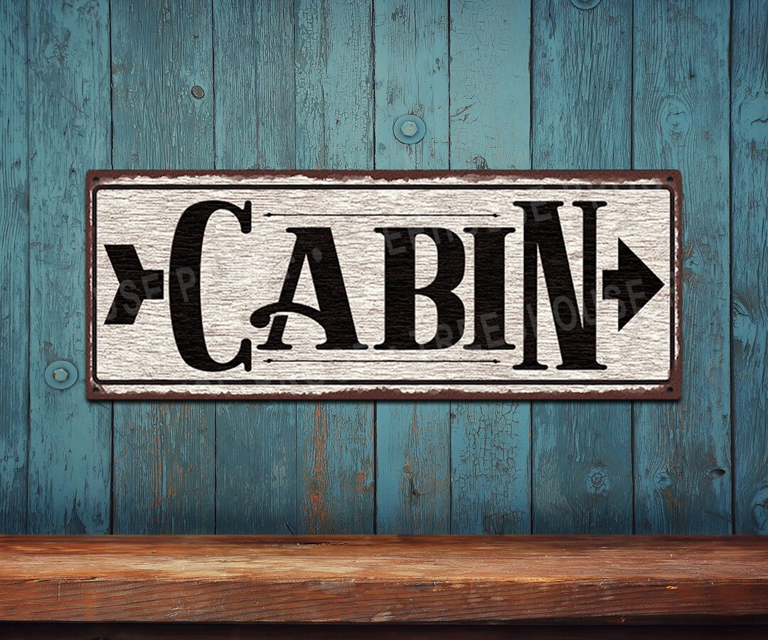 Cabin Arrow Pointing Right Metal Sign - Rustic Looking Aluminum Sign ...