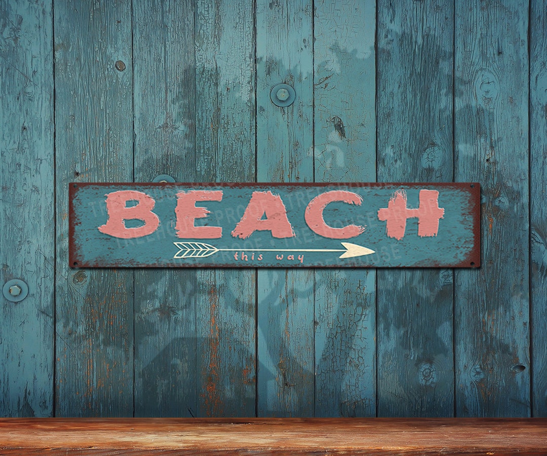 Beach This Way Metal Sign: Arrow Pointing Right - Rustic Looking ...