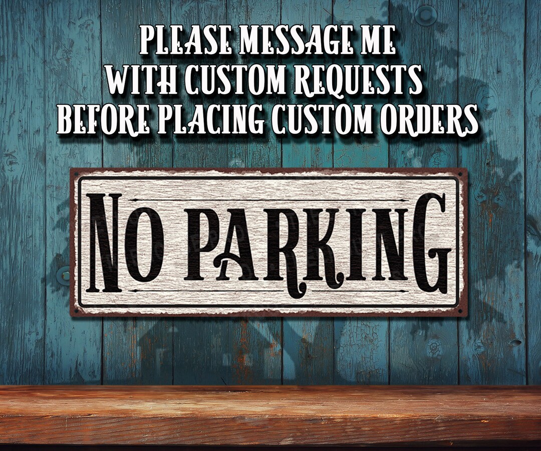 No Parking Metal Sign • Black & White Rustic Looking Sign ...