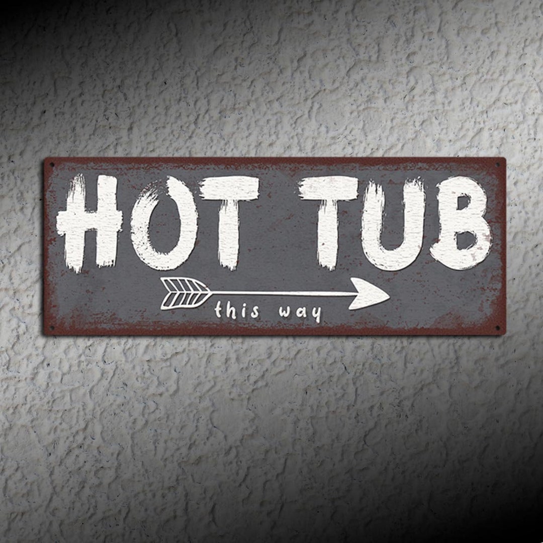 Hot Tub This Way Right Pointing Arrow Gray Rustic Looking Aluminum Sign ...