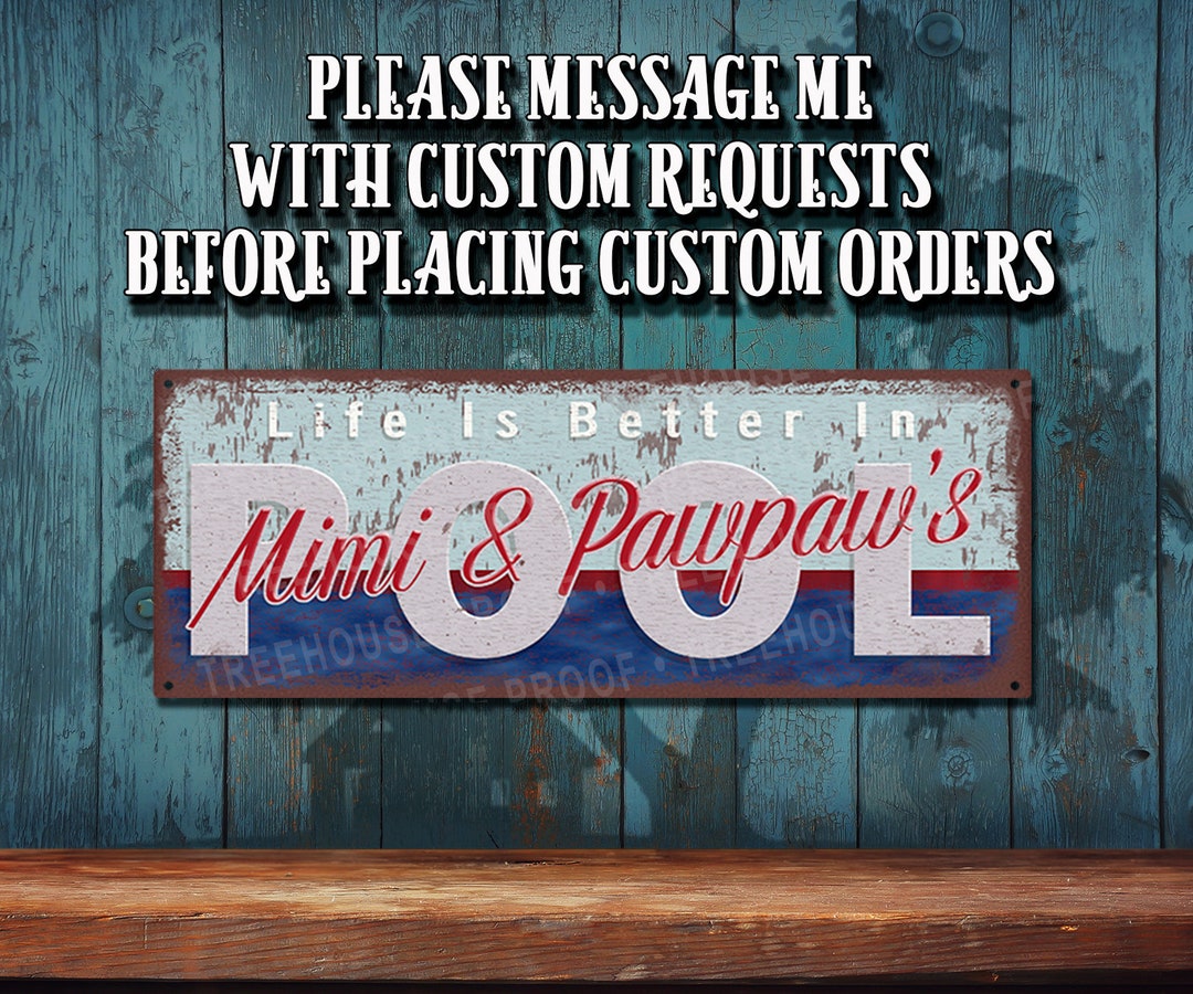 Mimi & Pawpaw's Pool • Rustic Looking Metal Sign • Customizable • Color ...