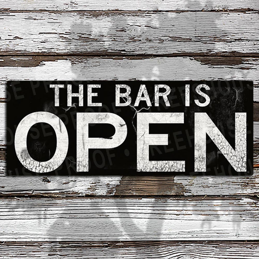 The Bar is Open - Rustic Looking Aluminum Sign • Color Imprint on ...
