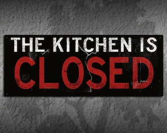 Kitchen is Closed - Etsy