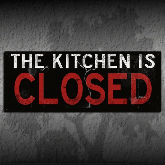 Kitchen is Closed Black Rustic Looking Aluminum Sign Color - Etsy