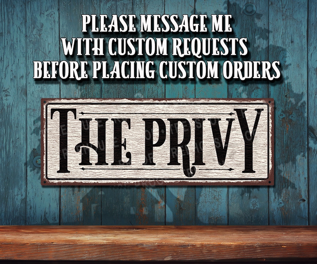 The Privy Sign • Distressed White & Black Rustic Looking Aluminum Sign ...