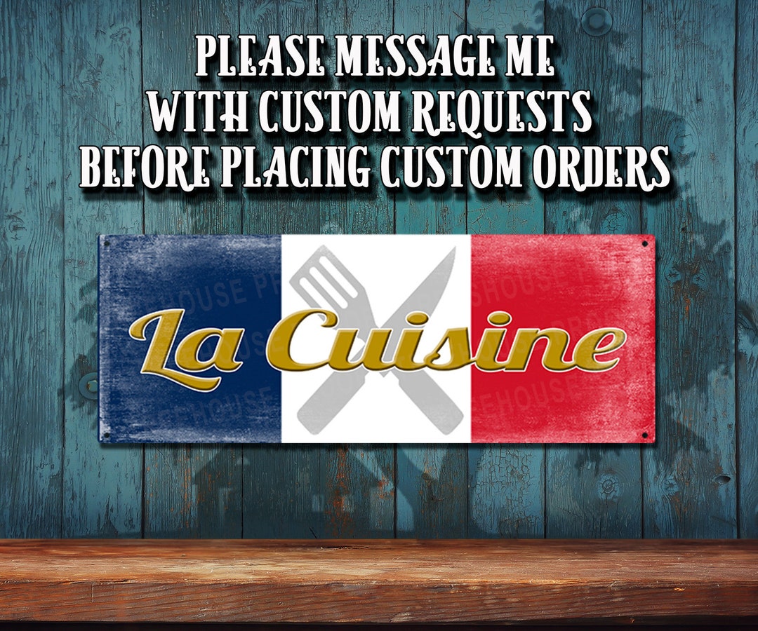 La Cuisine French Kitchen Sign • Rustic Looking Aluminum Sign ...