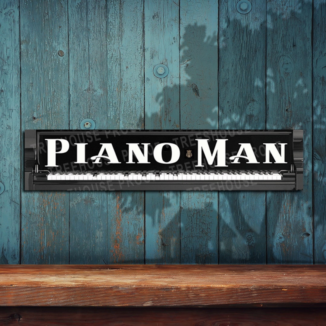 Piano Man Metal Sign • Matte Finish • Full Color Imprint • THC5020-A - Etsy