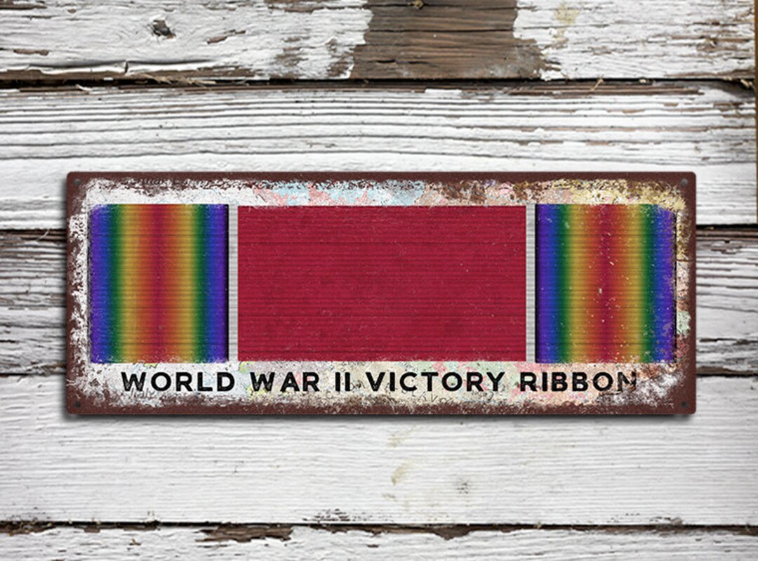 World War 2 Victory Ribbon Metal Sign Rustic Looking Aluminum Sign ...