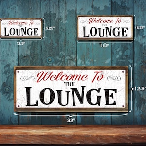 Welcome to the Lounge Room Metal Sign - Rustic Looking Metal Sign ...