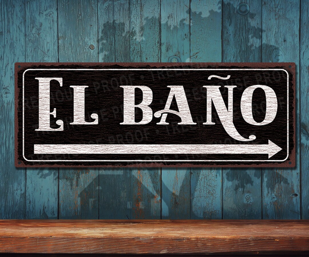 EL BAÑO With Right Arrow Metal Sign - Distressed Black Rustic Looking ...