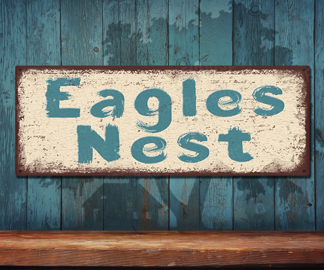 Eagles Nest Metal Sign • Rustic Looking Metal Sign • Customizable ...