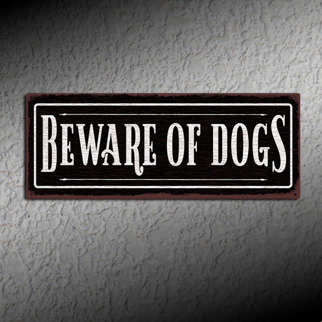 Beware of Dogs Sign • Rustic Looking Metal Sign • Customizable • Color ...