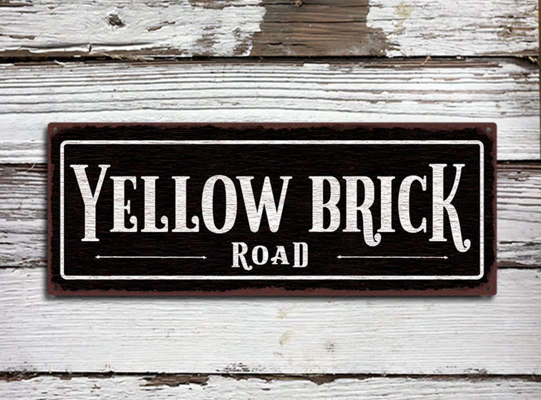 Yellow Brick Road - Rustic Looking Aluminum Sign - Color Imprint on ...