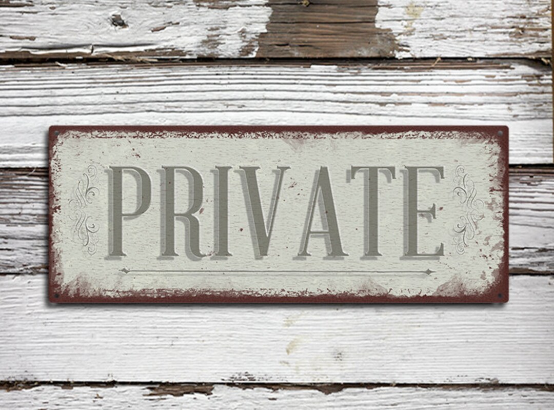 Private Sign - White Rustic Looking Aluminum Sign - Color Imprint on ...