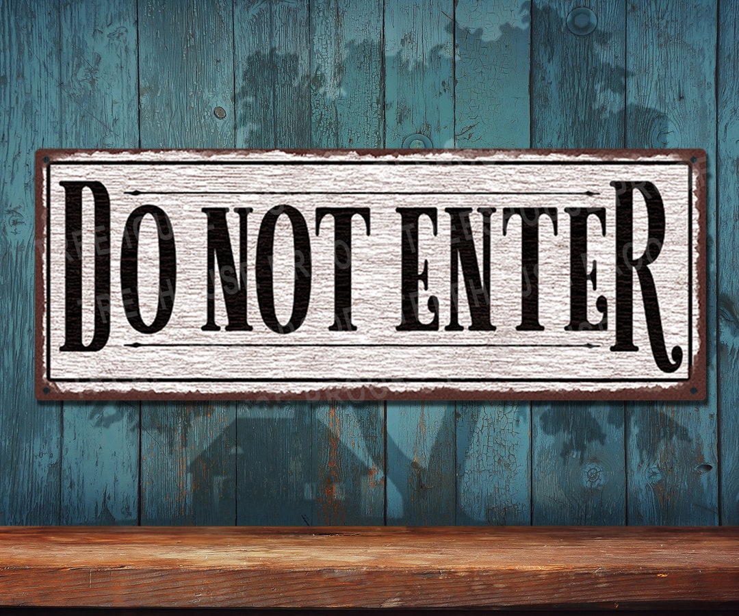 Do Not Enter Metal Sign • White Rustic Looking Aluminum Sign - Color ...