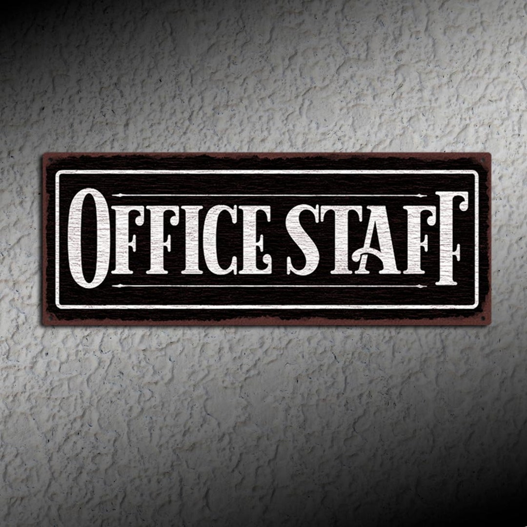 Office Staff - Black Rustic Looking Aluminum Sign - Color Imprint on ...