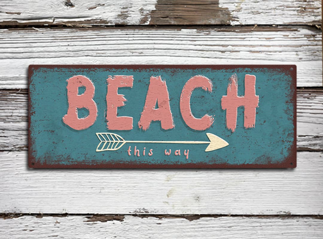Beach This Way Metal Sign Arrow Pointing Right • Rustic Looking Color ...