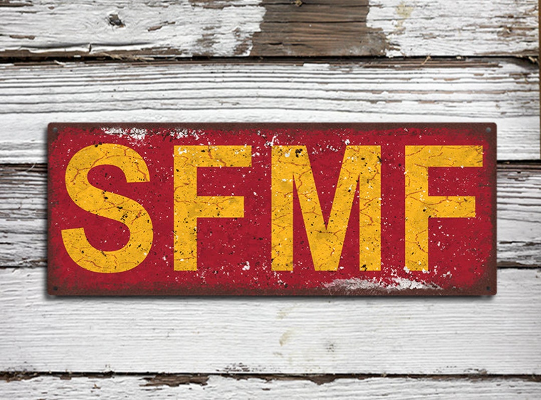 SFMF Metal Sign - Rustic Looking Aluminum Sign • Customizable • Color ...