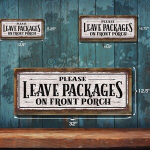 Leave Packages on Front Porch Metal Sign: Rustic Looking - Customizable ...