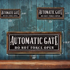 Automatic Gate Do Not Force Open Metal Sign - Black & White Rustic Look ...