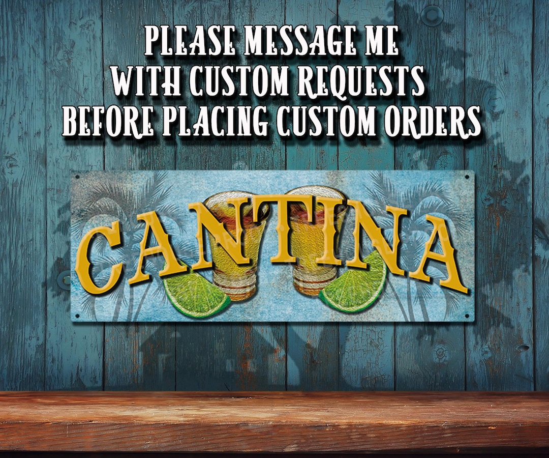 Cantina Sign With Tequila Shots - Rustic Looking Metal Sign ...