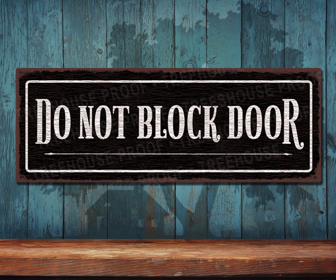 Do Not Block Door Metal Sign - Black Rustic Looking Aluminum Sign ...
