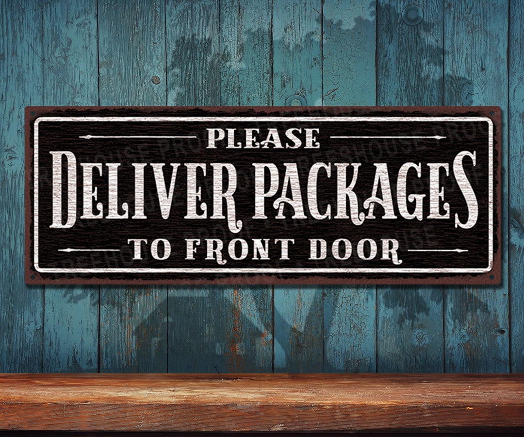 Deliver Packages to Front Door • Black Metal Sign Rustic Looking ...