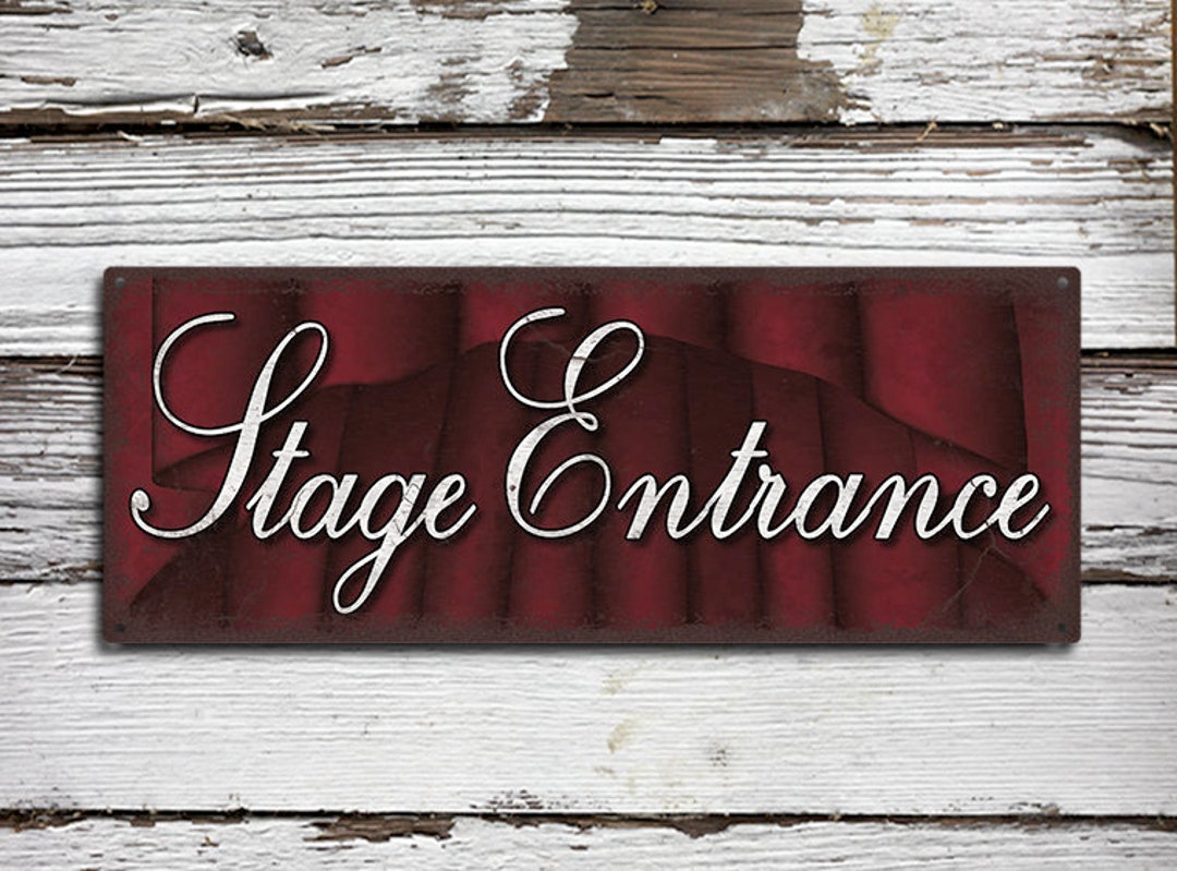 Stage Entrance Sign - Rustic Looking Aluminum Sign - Customizable ...