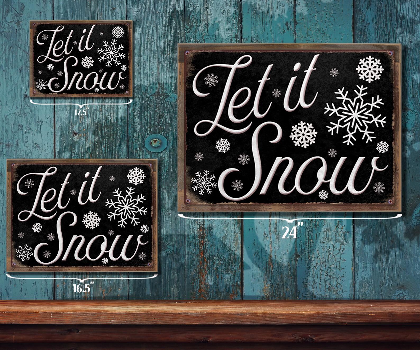 Let It Snow Metal Sign: Rustic Looking • Customizable • Color Imprint ...