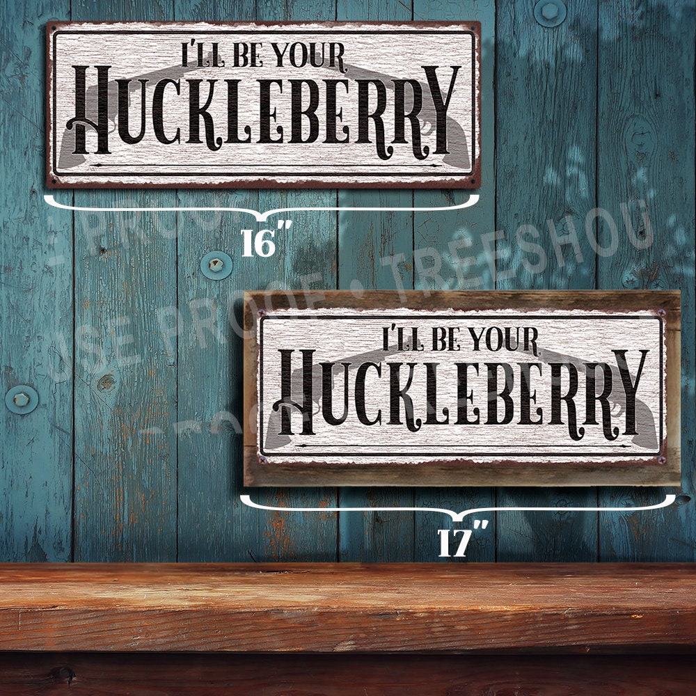 I'll Be Your Huckleberry Metal Sign White Vintage | Etsy