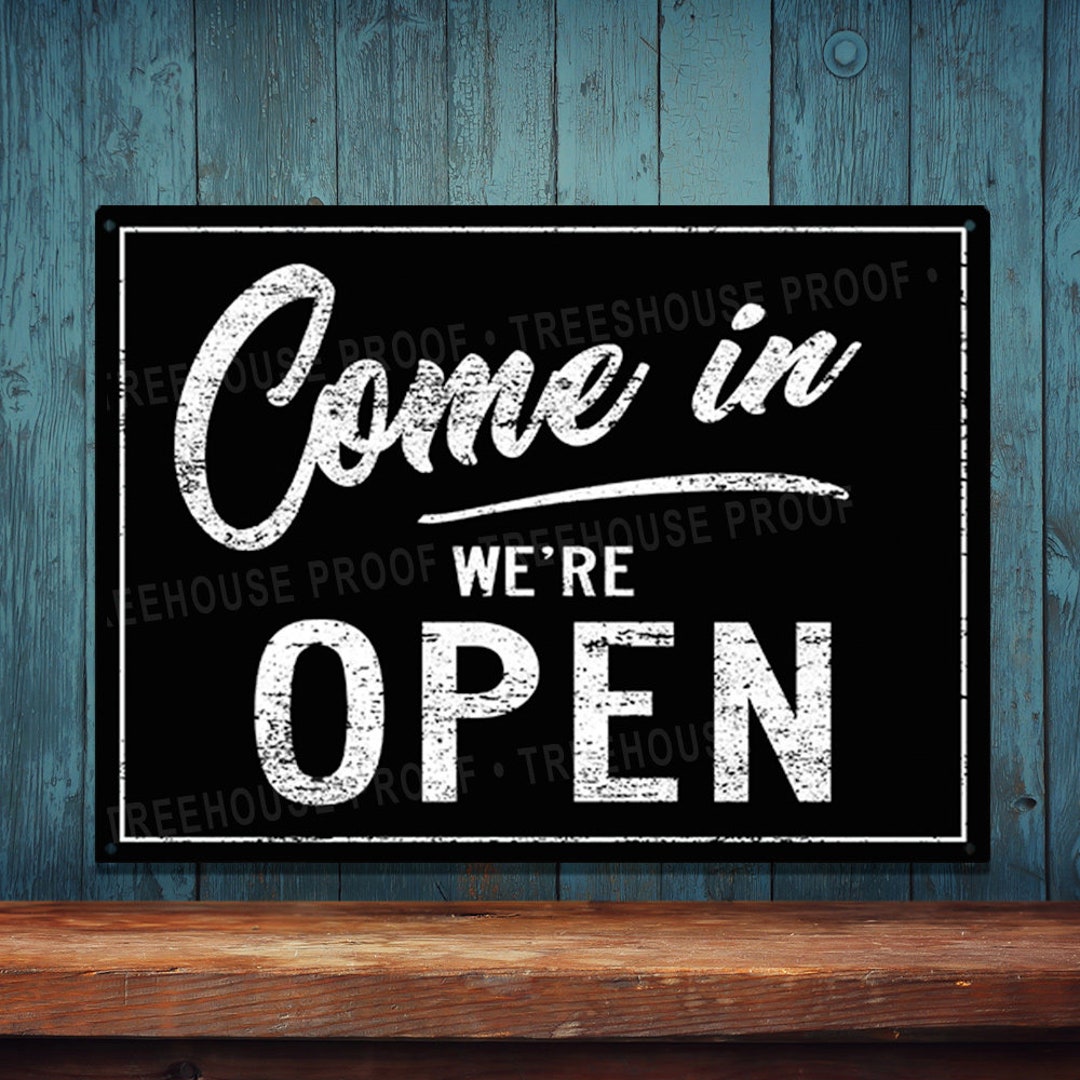 Come in We're Open Metal Sign - Black Rustic Looking Metal Sign ...