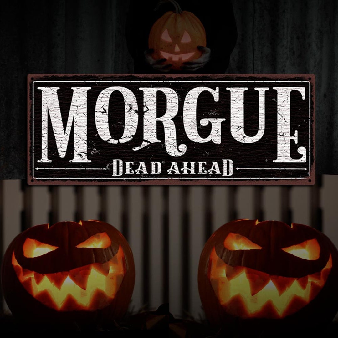 Morgue Dead Ahead • Black Rustic Looking Aluminum Sign • Customizable ...