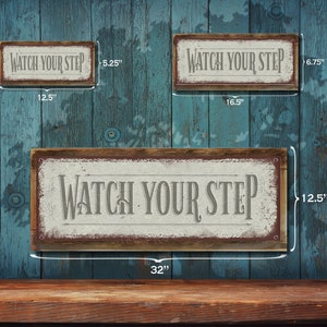 Watch Your Step • Antique White Rustic Looking Aluminum Sign • Color ...